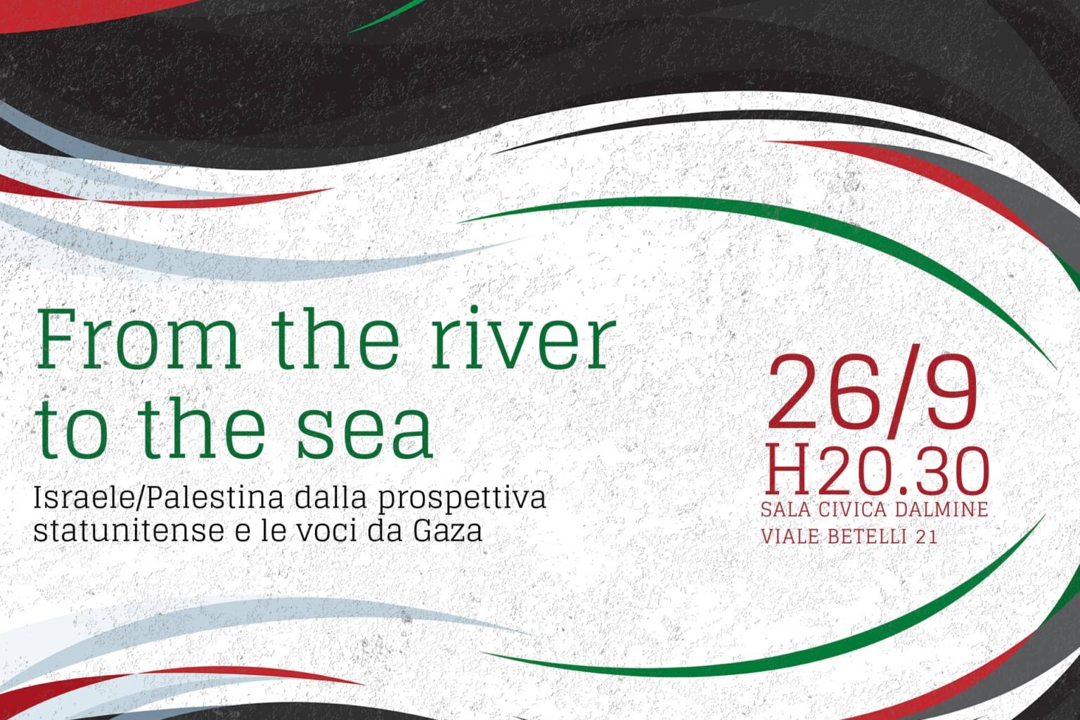 “From the river to the sea – Israele/Palestina dalla prospettiva statunitense e le voci da Gaza ...